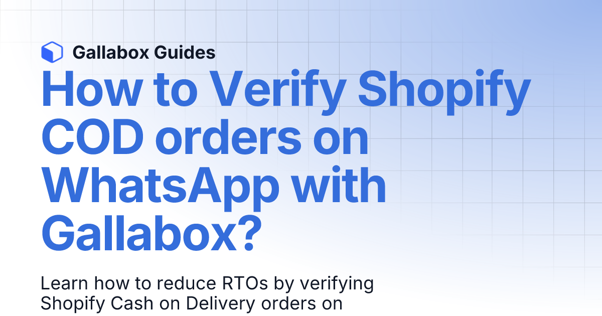 How to Verify Shopify COD orders on WhatsApp with Gallabox? | Gallabox Guides